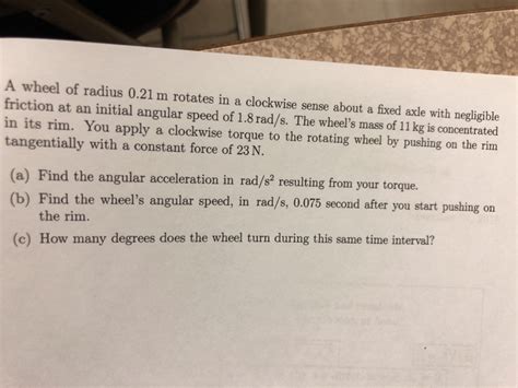 Solved A Wheel Friction At An Initial Angular Speed Of 18