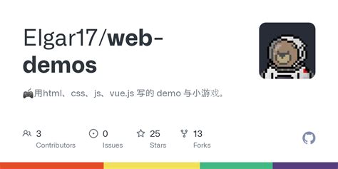 GitHub Elgar web demos 用htmlcssjsvue js 写的 demo 与小游戏