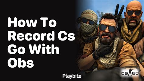 How To Record CS GO With OBS Playbite