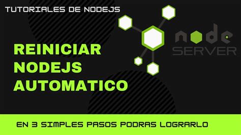 Reinicio Automatico Del Servidor En NodeJS YouTube