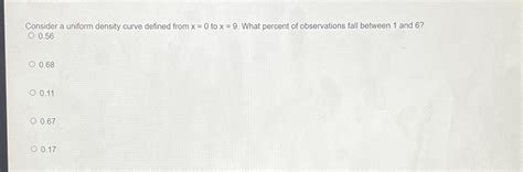 Solved Consider A Uniform Density Curve Defined From X 0 To Chegg Com
