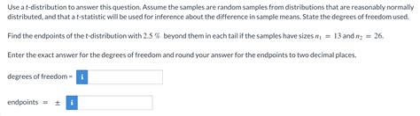 Solved Use A T Distribution To Answer This Question Assume Chegg