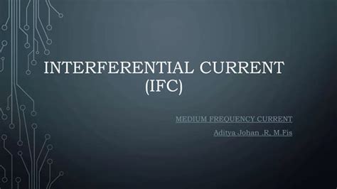 Interferential Current Ifc Pptx