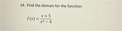 Solved Find The Domain For The Function F X X 5x2 4