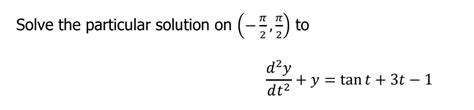 Solved Solve the particular solution on 2π 2π to Chegg com
