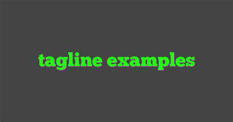 Tagline Examples