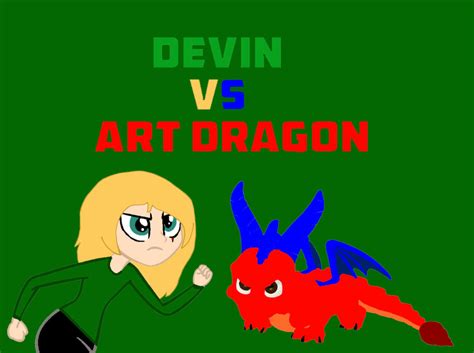 Devin Vs Art Dragon Poster By Devink2004 On Deviantart