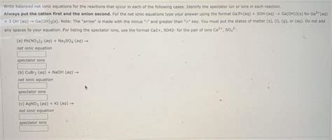 Solved Write Balanced Net Ionic Equations For The Reactions