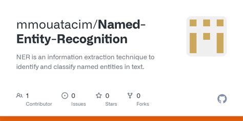 Github Mmouatacimnamed Entity Recognition Ner Is An Information Extraction Technique To