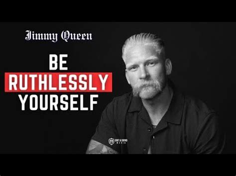 Jimmy Queen Ruthlessly Yourself Youtube
