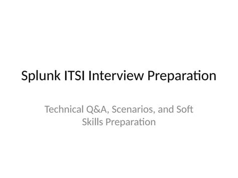 Splunk Itsi Interview Prep Deck Pptx Interview Ppt