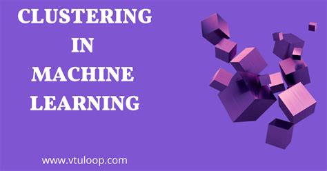 clustering algorithm read now → vtuloop