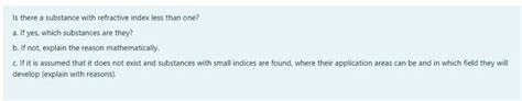 Solved Is There A Substance With Refractive Index Less Than Chegg Com
