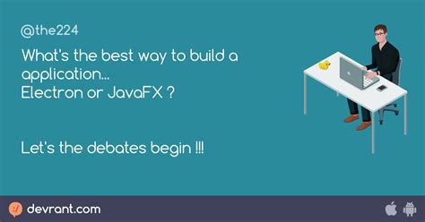 Application Whats The Best Way To Build A Application Electron Or Javafx Lets The