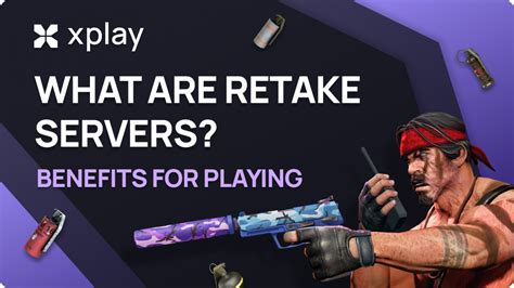 What Are Retake Servers Benefits For Playing