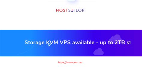 Hostsailor Special Kvm And Xen Vps From 1month Vn Coupon