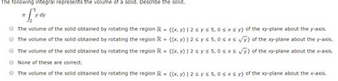 Solved The Following Integral Represents The Volume Of A