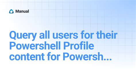 query all users for their powershell profile content for powershell