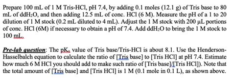 solved prepare 100ml ﻿of 1m ﻿tris hcl ph 7 4 ﻿by adding