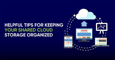 organizing shared cloud storage tips klik solutions