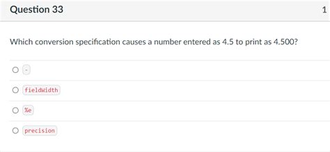 Solved Question 33which Conversion Specification Causes A