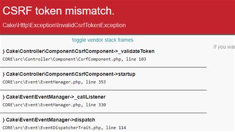 CSRF Token Mismatch Need Help Cake Software Foundation Inc