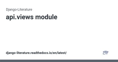 Api Views Module Django Literature 0 1 2 Documentation
