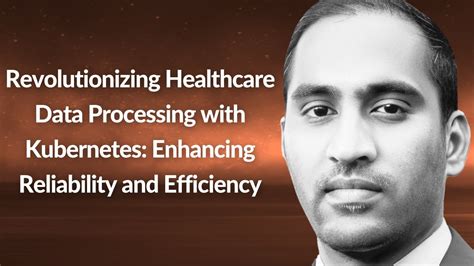 Revolutionizing Healthcare Data Processing With Kubernetes Shiva