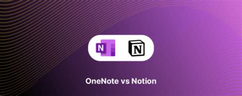 Notion Vs OneNote Which Is The Best Note Taking App For You Notion Vs OneNote Which Is The Best Note Taking App For You