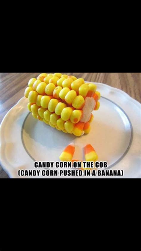 Candy Corn And Bananas To Make Make Sweet Corn On The Cob Perfect For Parties Candy Corn Cob