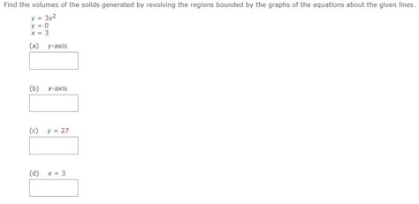 Solved Find The Volumes Of The Solids Generated By Revolving