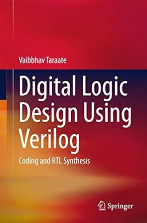 Digital Logic Design Using Verilog Coding And RTL Synthesis English