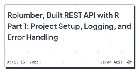 rplumber built rest api with r part 1 project setup logging and