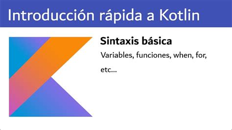 Introducción rápida a Kotlin YouTube