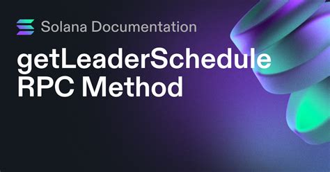 Getleaderschedule Rpc Method Solana