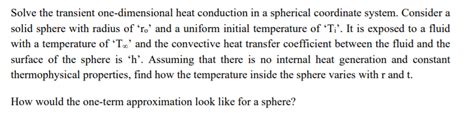 Solved Solve The Transient One Dimensional Heat Conduction