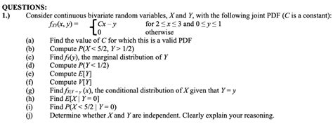 Questions 1 Consider Continuous Bivariate Random Variables Xand Y With