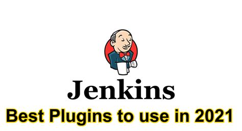 Devops 2021 The Best Jenkins Plugins To Have In 2021 By Devopscurry Dc Devopscurry Medium