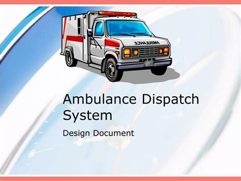 Ppt Ambulance Dispatch System Powerpoint Presentation Free Download