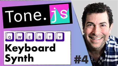 Create A Qwerty Keyboard Synth With Audiokeys And Tonejs Pt4 Youtube