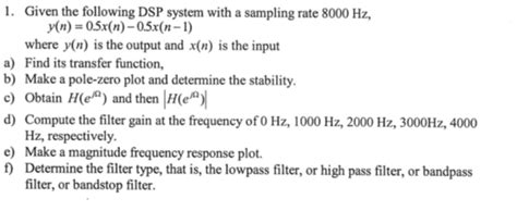 Solved 1 Given The Following Dsp System With A Sampling