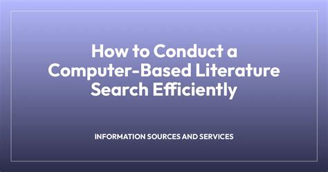 How to Conduct a Computer-Based Literature Search Efficiently - LIS ...
