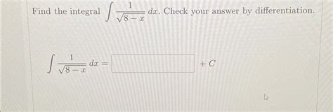 solved find the integral ∫﻿﻿18 x2dx ﻿check your answer by