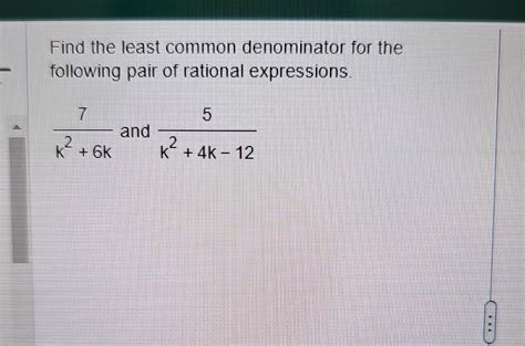 Solved Find The Least Common Denominator For The Following