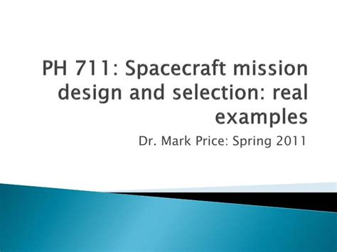 PPT - PH 711: Spacecraft mission design and selection: real examples ...