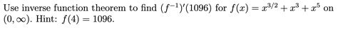 Solved Use inverse function theorem to find (f−1)′(1096) for | Chegg.com