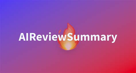 AIReviewSummary A Hugging Face Space By MukeshKapoor