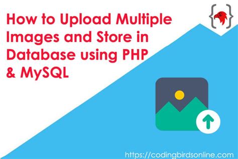 how to upload multiple images and store in database using php mysql