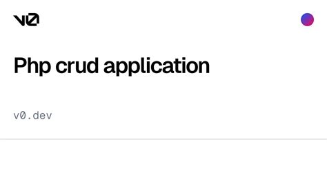 Php Crud Application V0 By Vercel