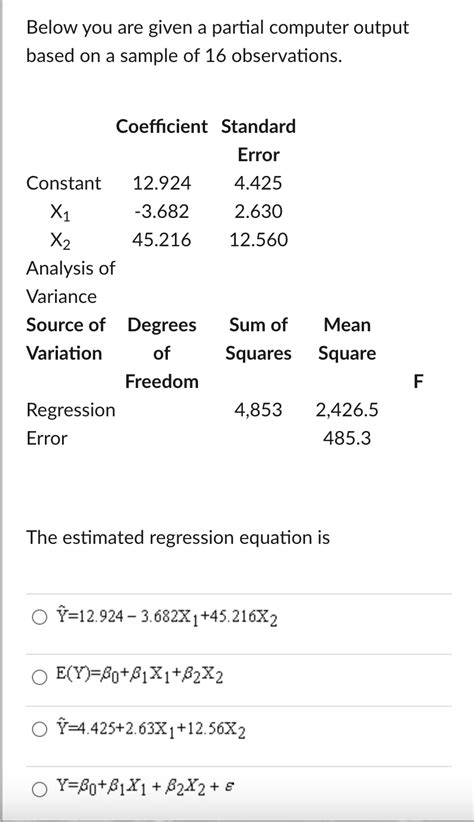 Solved Below You Are Given A Partial Computer Output Based Chegg